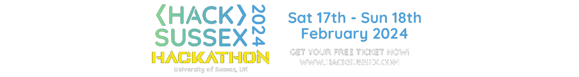 HackSussex 2024: An in-person hackathon taking place at the University of Sussex, UK. - Devpost