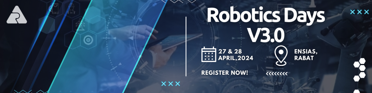 Robotics Days V3.0: Beyond 4.0: Immergez vous dans le monde de la robotique en proposant des ...