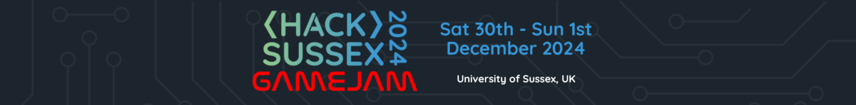 Hacksussex Gamejam 2024 Hacksussex Gamejam Is A Fun And Inclusive Weekend Long Event That