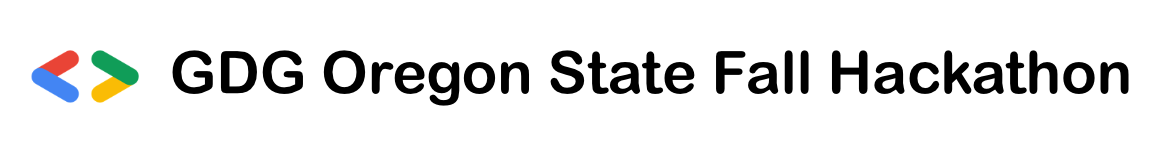 GDG Oregon State Fall Hackathon: Be Creative! Learn Something New ...