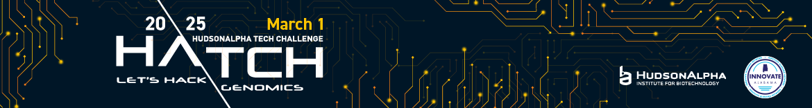 (HATCH) HudsonAlpha Tech Challenge 2025: Let's hack genomics and win up to $5,000 in prizes ...
