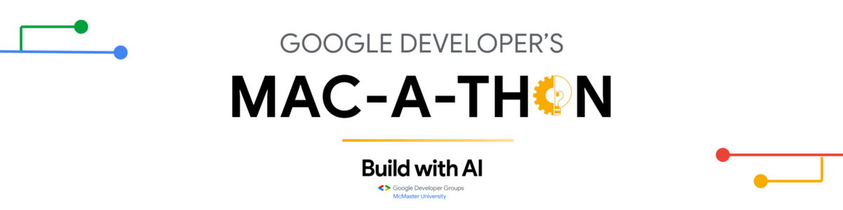 Google Developer Mac-a-Thon: Build with AI Edition: Open to all skill levels to build using ...