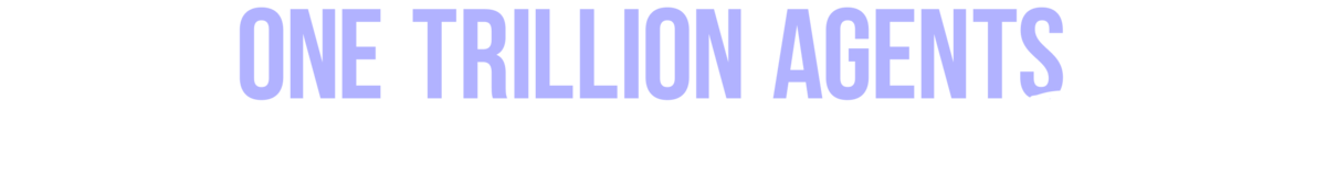 One Trillion Agents Hackathon: Bring order to chaos. Buidl the resistance. - Devpost