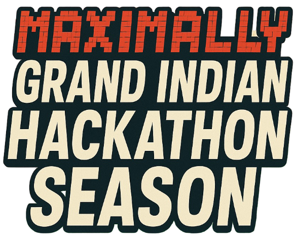 Maximally Grand Indian Hackathon Season: Build wild. Win loud. The season where hackers don’t ...