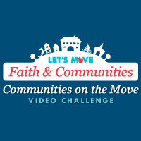 Communities on the Move Video Challenge: Let’s Move! invites faith ...