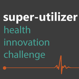 Super-Utilizer Health Innovation Challenge: Improve health care for low ...