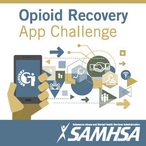SAMHSA Opioid Recovery App Challenge: Create an Opioid Recovery App for ...