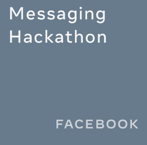 Facebook Hackathon Messaging Build Messaging Solutions That Empower