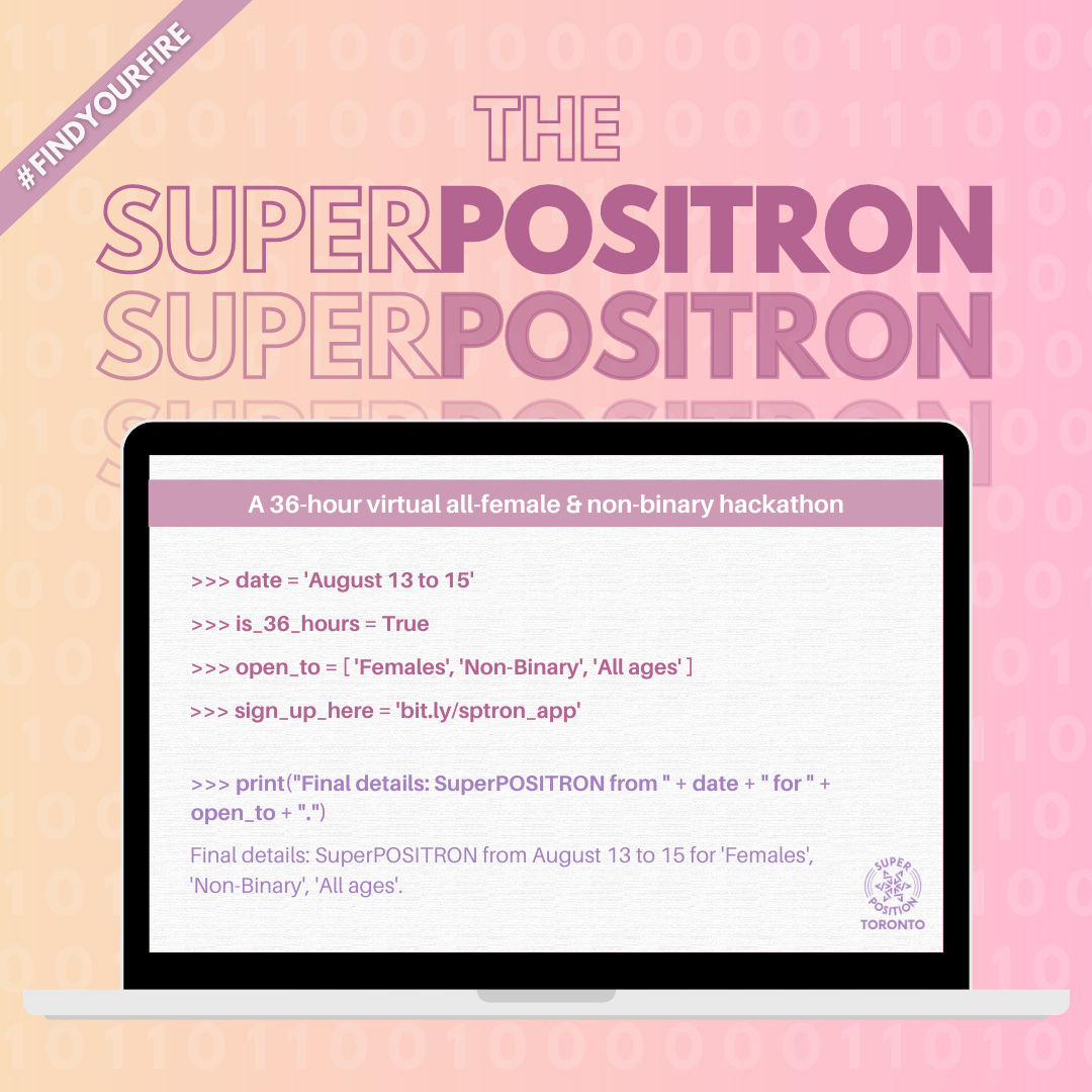 The SuperPOSITRON: An all-female and non-binary virtual hackathon hosted by Toronto's largest ...