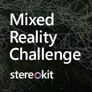 Mixed Reality Challenge: StereoKit (C# and OpenXR): Build a HoloLens 2 or VR experience with ...