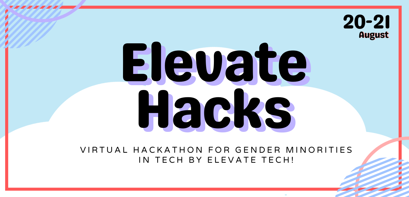 Elevate Hacks II: Gender-focused hackathon for high school and college ...