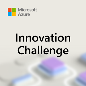 Microsoft Azure Innovation Challenge : Leverage Azure Data and AI technology to address ...