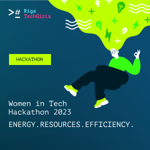 Women in Technology Hackathon 2023: The 4th annual Women in Tech Hackathon organized by Riga ...