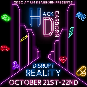 Hack Dearborn: Disrupt Reality: Join us on October 21-22, 2023 for 24 hours of fun, innovation ...