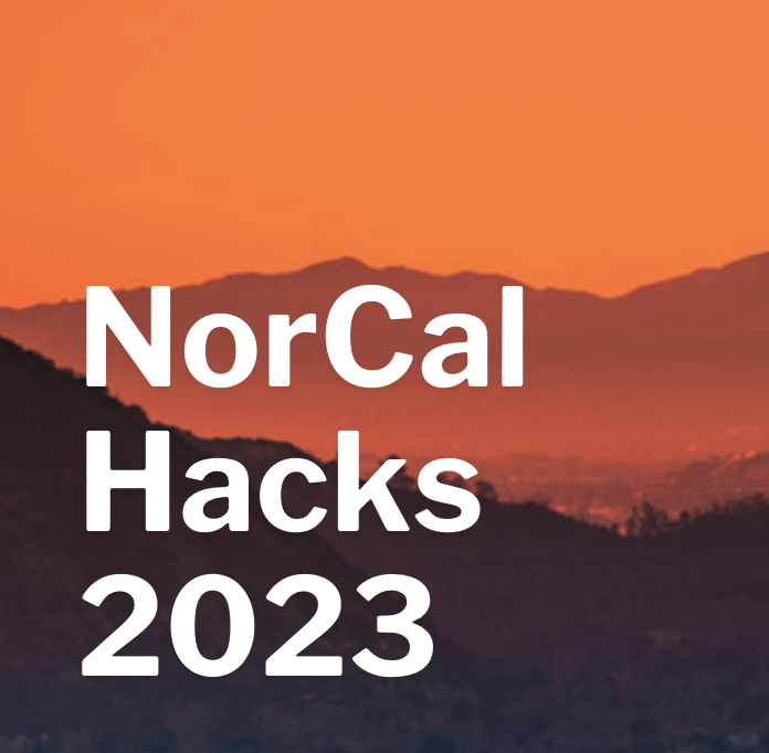 NorCal Hacks 23: Largest High School Hackathon in Northern California: A student-run hackathon ...