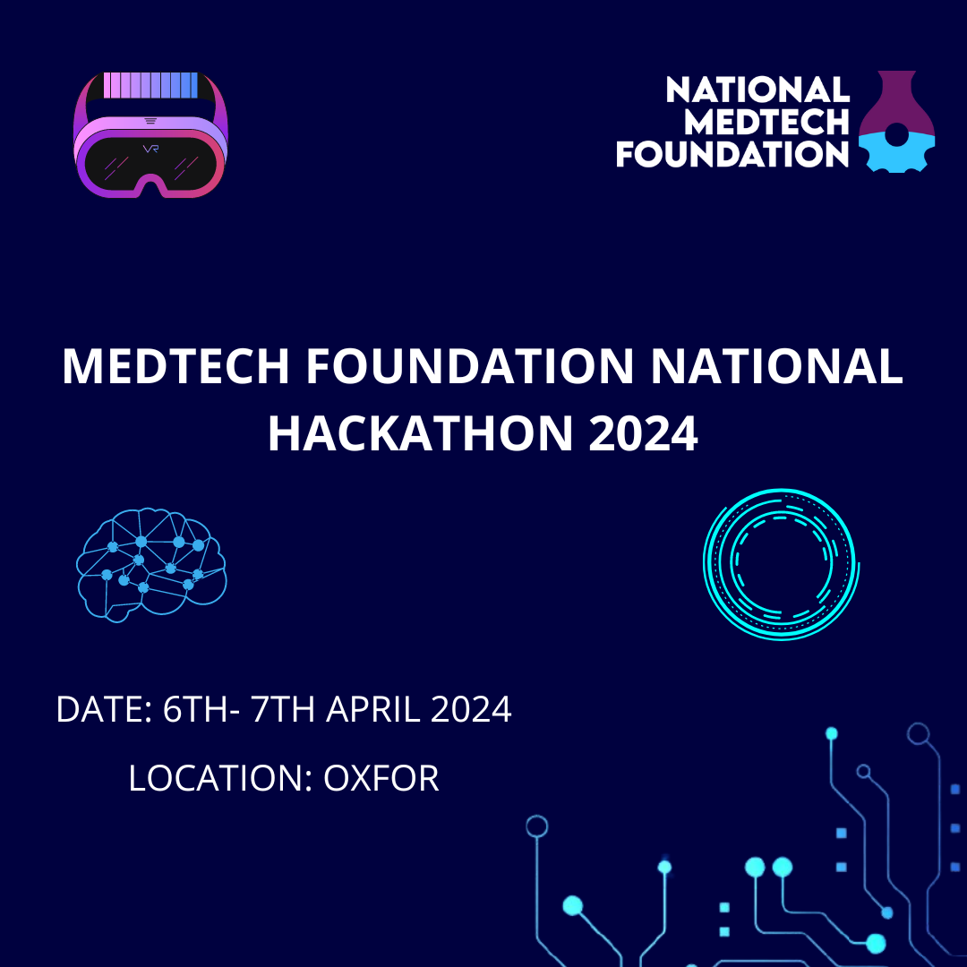 National MedTech Foundation Hackathon - 2024: Collaborate with experts in academia, design, and ...
