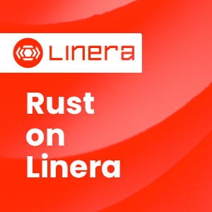 Rust on Linera: Spring 2024 Hackathon: Enable low-latency end-to-end user interactions and ...