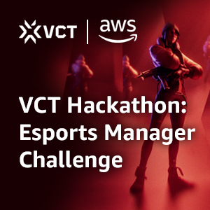 VCT Hackathon: Esports Manager Challenge: Create a LLM-powered digital assistant with Amazon ...