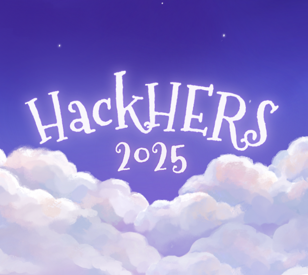 HackHERS 2025: Build the next big thing from scratch in a weekend dedicated to filling the ...