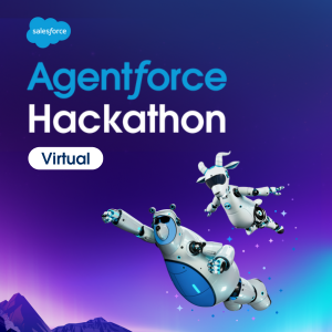 Agentforce Virtual Hackathon: Build groundbreaking agents and compete for $140k in prizes - Devpost
