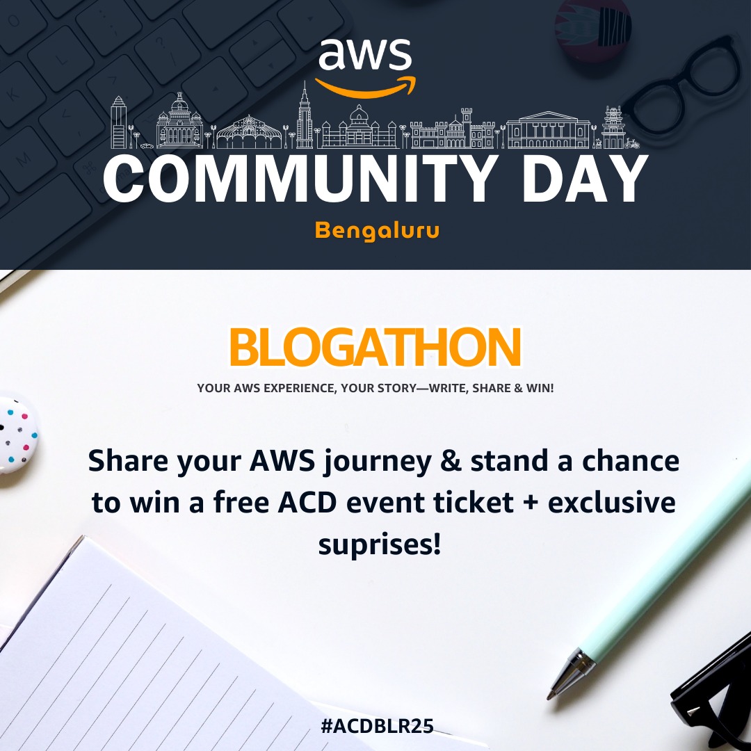 AWS Community Day Bengaluru - Blogathon: Share your experience and insights about AWS - Devpost