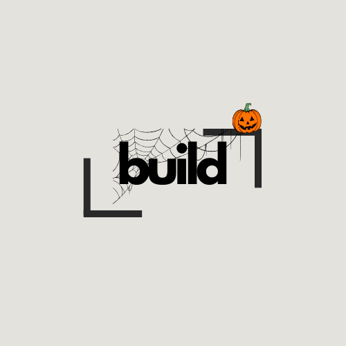 BUILD Halloween Hacks: Join the BUILD Halloween Hacks this October 1-October 31, 2025 for a ...
