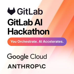 GitLab AI Hackathon: You Orchestrate. AI Accelerates. - Devpost