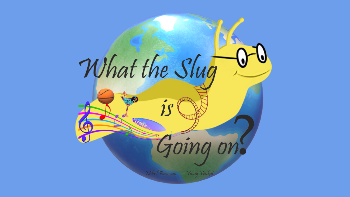 What The Slug Is Going On? | Devpost