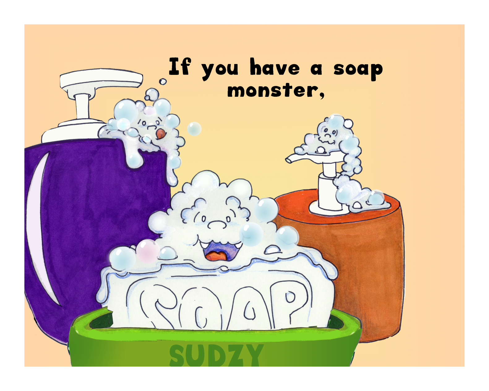 "How To Feed Your Soap Monster" | Devpost