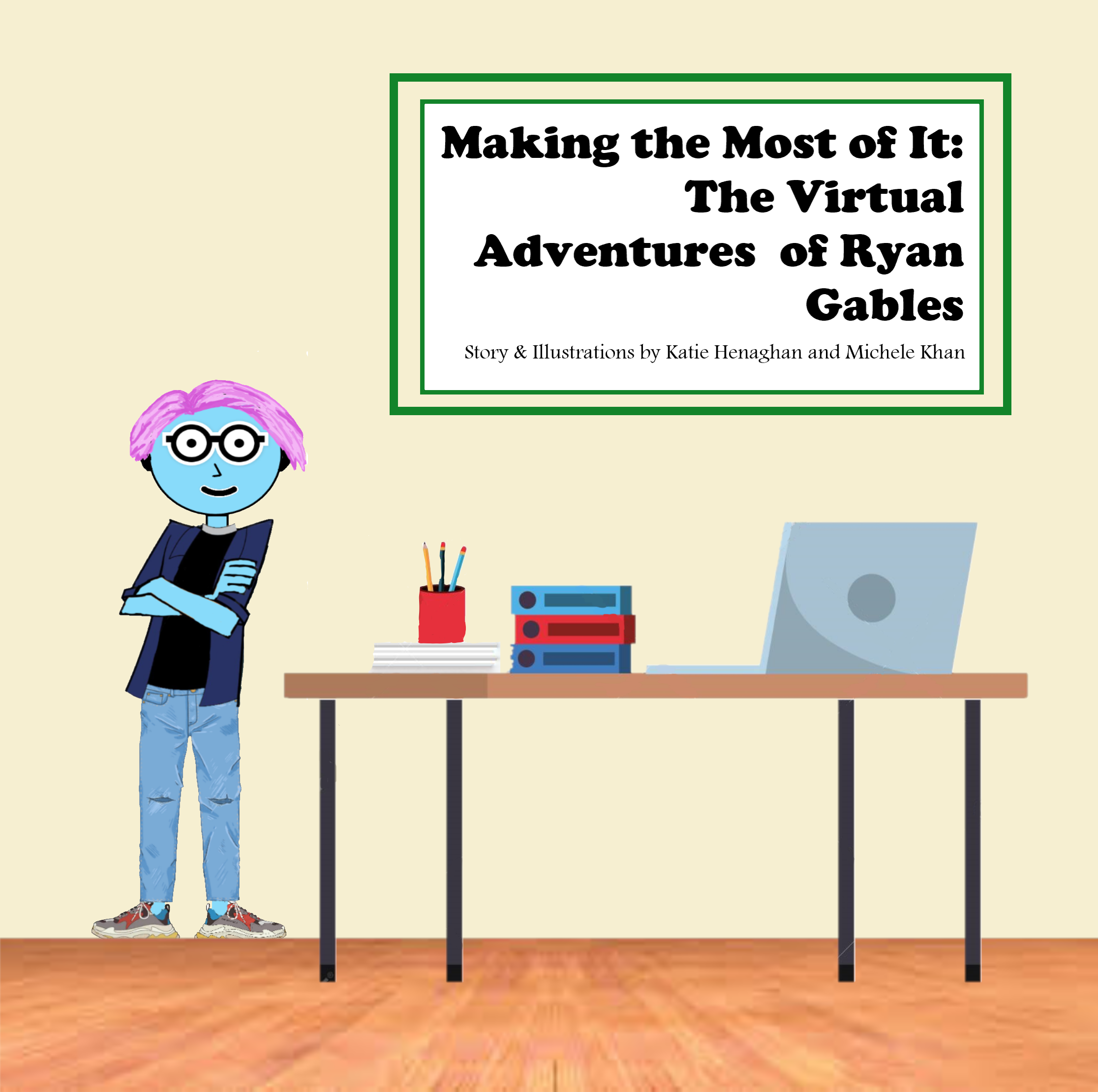 Making the Most of It: The Virtual Adventures of Ryan Gables | Devpost