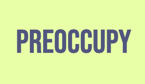 PREOCCUPY | Devpost
