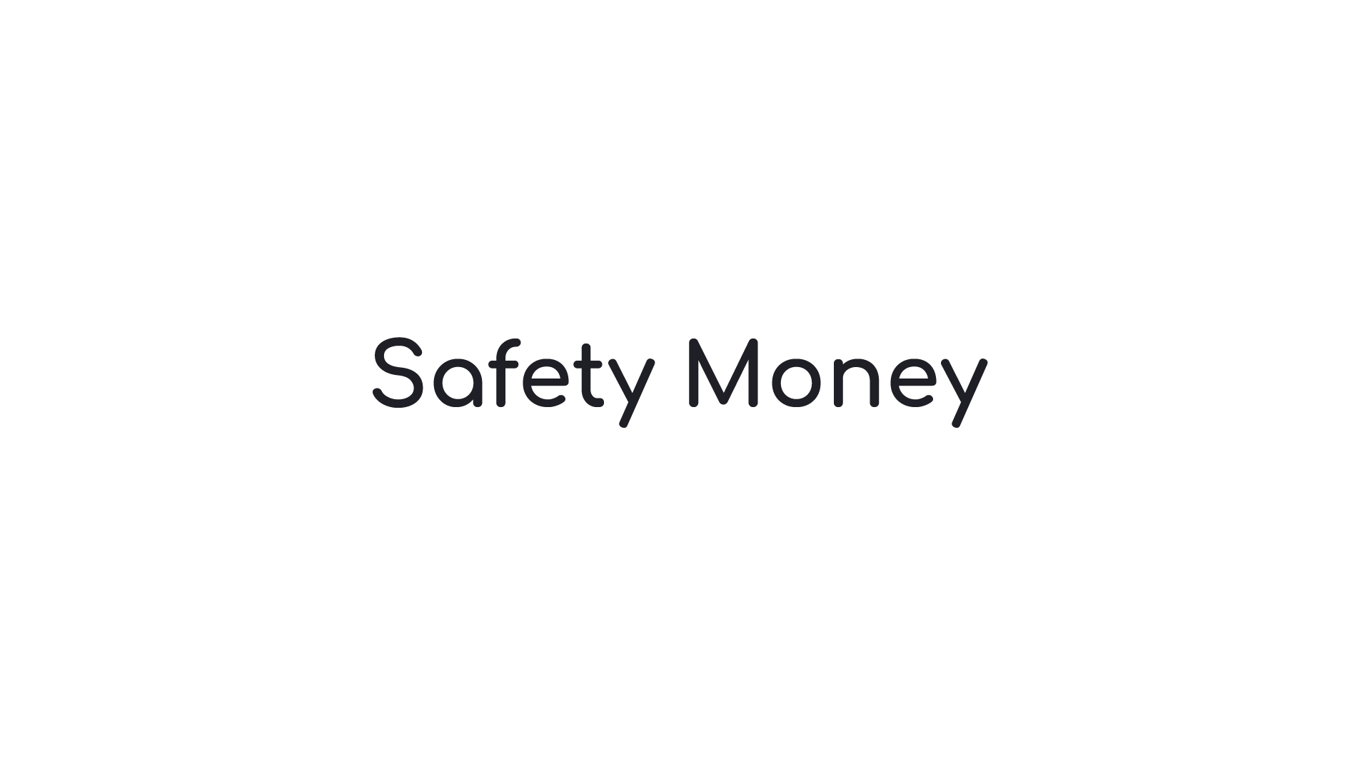 Safety Money | Devpost