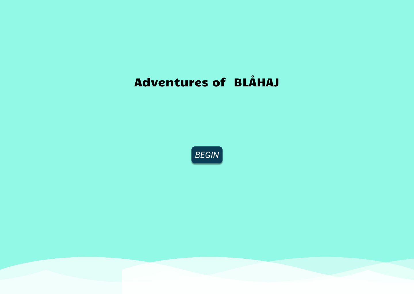 Adventures of BLÅHAJ | Devpost