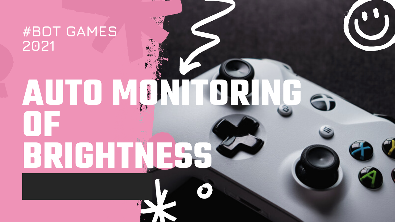AutoMonitoring of Brightness | Devpost