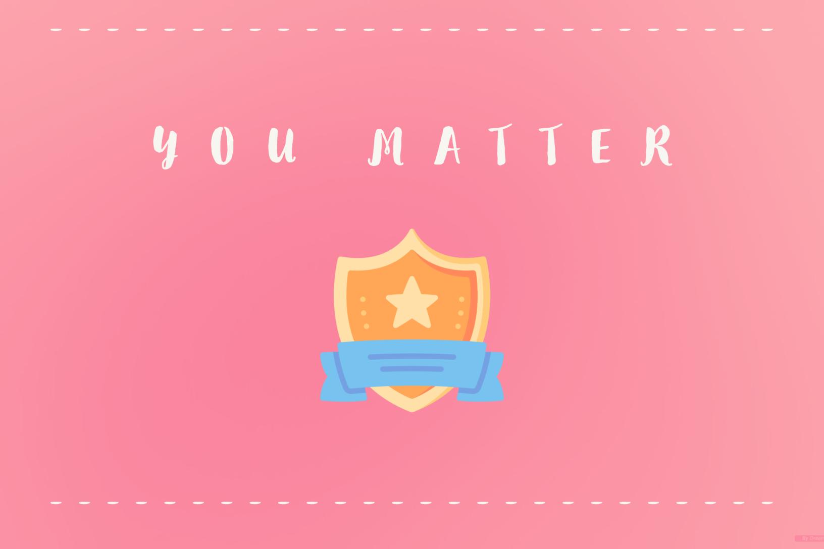 You Matter | Devpost