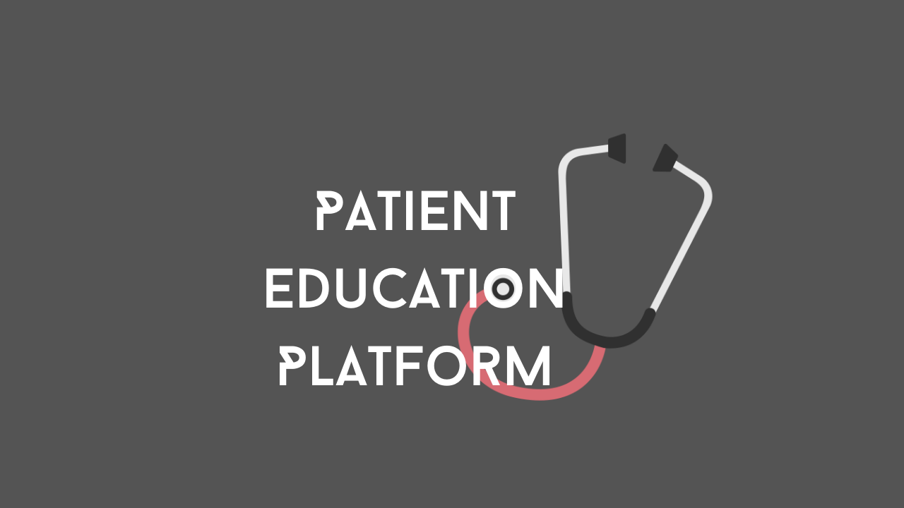 Patient Education Platform | Devpost