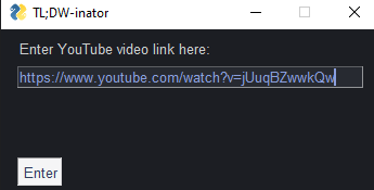 TL;DW-inator(Too Long; Didn't Watch) | Devpost