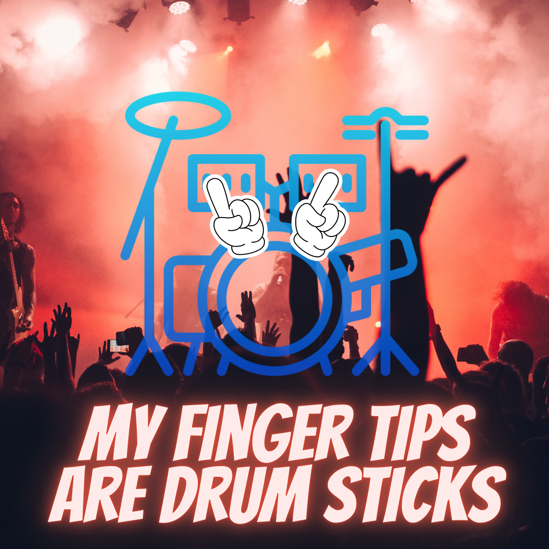My Finger Tips Are Drum Sticks | Devpost