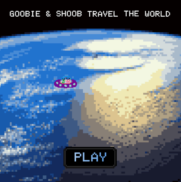 Goobie and Shoob Travel the World | Devpost