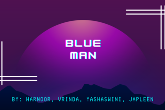 BlueMan | Devpost
