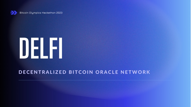 DelFi - decentralized Oracle network built on Bitcoin | Devpost