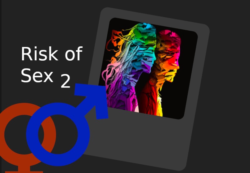 Risk Of Sex 2 Devpost