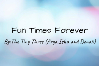 Fun Times Forever | Devpost