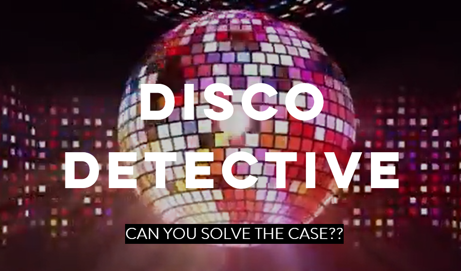 Disco Detective | Devpost