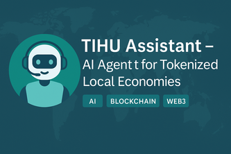 TIHU Assistant – AI Agent for Tokenized Local Economies | Devpost