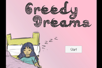 Greedy Dreams | Devpost