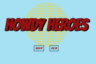 Howdy Heroes | Devpost