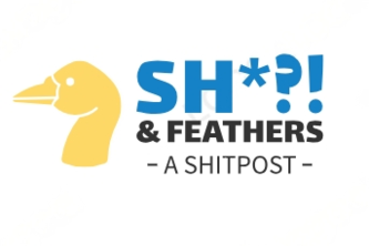 SH*?! & FEATHERS | Devpost