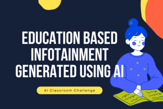 Education Based Infotainment Generated Using AI | Devpost