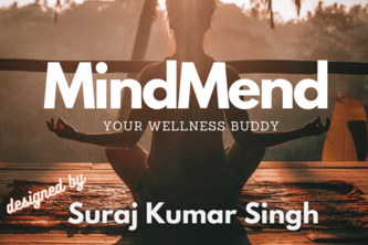 MindMend: Your Wellness Buddy | Devpost